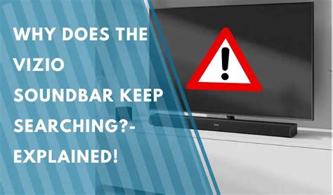 Why Does The Vizio Sound Bar Keep Searching Solution Explained