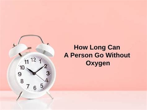 How Long Can A Person Go Without Oxygen And Why