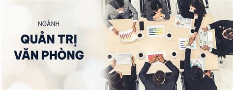 Top 14 Quản Trị Văn Phòng Ra Làm Gì Mới Nhất Năm 2022 Kiến Thức Cho