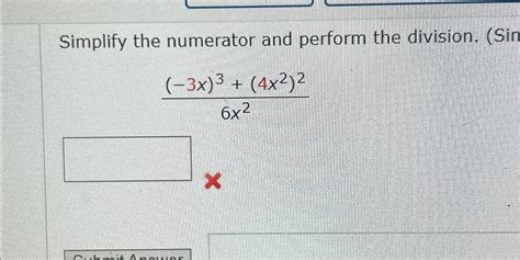 Solved Simplify The Numerator And Perform The Chegg
