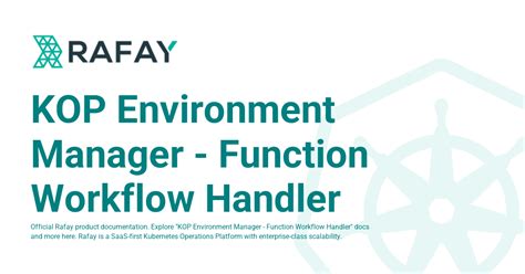 Kop Environment Manager Function Workflow Handler Rafay Product