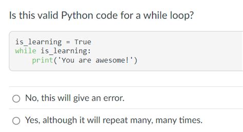 Solved Is This Valid Python Code For A While