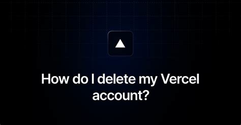 How Do I Delete My Vercel Account