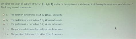 solved let a be the set of all subsets of the set {1 2 3 4} and r