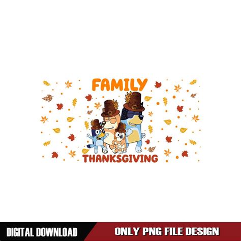 Bluey Family Thanksgiving Day Png Inspire Uplift
