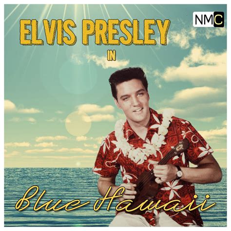 Elvis Presley In Blue Hawaii Nostalgia Music Catalogue Blue Hawaii