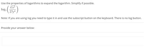 Solved Use The Properties Of Logarithms To Expand The