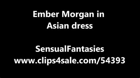 Ember Morgan In Asian Dress Mp Sensual Fantasies Clips Sale