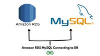 Amazon RDS MySQL Connecting To DB GeeksforGeeks