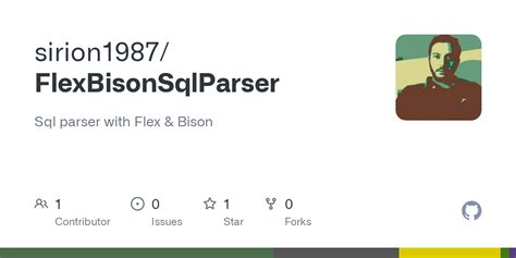 Github Sirion1987flexbisonsqlparser Sql Parser With Flex And Bison