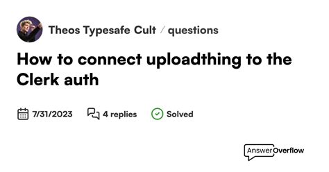 How To Connect Uploadthing To The Clerk Auth Theos Typesafe Cult