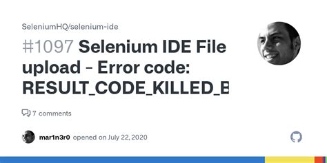 selenium ide file upload error code result code killed bad message