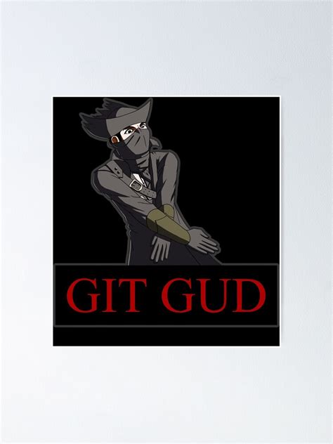 Git Gud Character On The Game Poster Poster For Sale By Richardeaton43 Redbubble