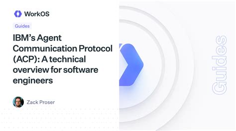 Ibms Agent Communication Protocol Acp A Technical Overview For Software Engineers — Workos