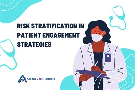 Risk Stratification In Patient Engagement Strategies Ascent Care Partners