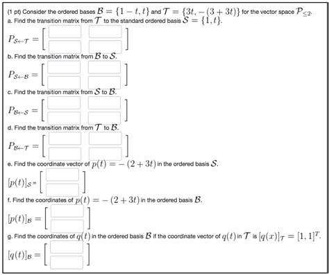 Solved Pt Consider The Ordered Bases B T T And Chegg