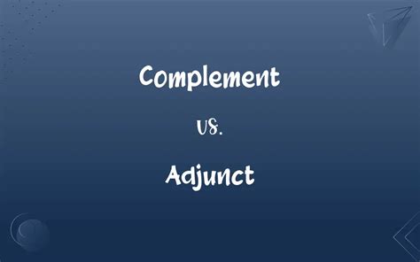 Complement Vs Adjunct Whats The Difference