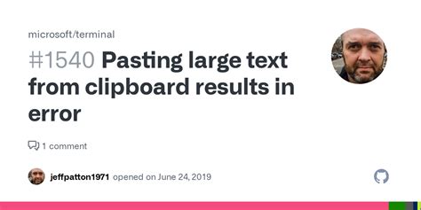 Pasting Large Text From Clipboard Results In Error · Issue 1540 · Microsoftterminal · Github
