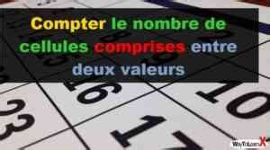 Compter Le Nombre De Cellules Comprises Entre Deux Valeurs Excel WayToLearnX
