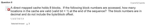 Solved A Direct Mapped Cache Holds Blocks If The Chegg