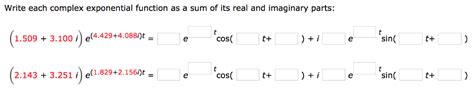 Solved Write Each Complex Exponential Function As A Sum Of