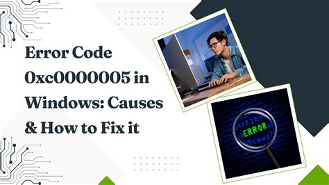 Tips To Fix Error Code 0xc0000005 In Windows