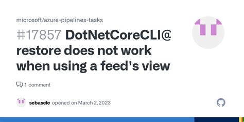 Dotnetcorecli2 Restore Does Not Work When Using A Feeds View · Issue