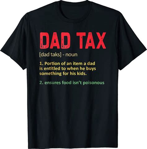 Dad Tax Funny Dad Tax Definition Mens Fathers Day T Shirt Sold By