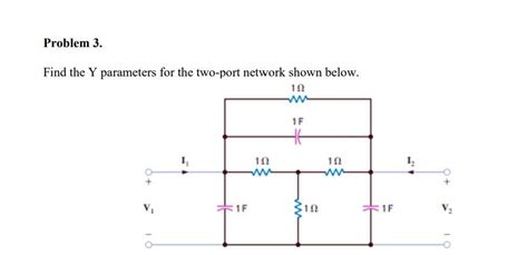 Solved Find The Y Parameters For The Two Port Network Shown Chegg