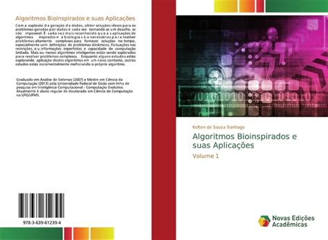 Algoritmos Bioinspirados E Suas Aplicações Volume 1 Kelton De Sousa