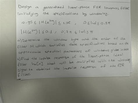 solved design a generalized linear phase fir lowpass filter