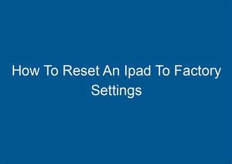 How To Reset An Ipad To Factory Settings Digitalhow