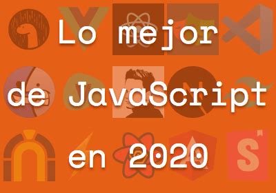 Los Mejores Proyectos JavaScript Del 2020