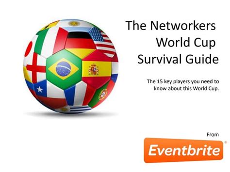 The Networkers World Cup Survival Guide Pptx
