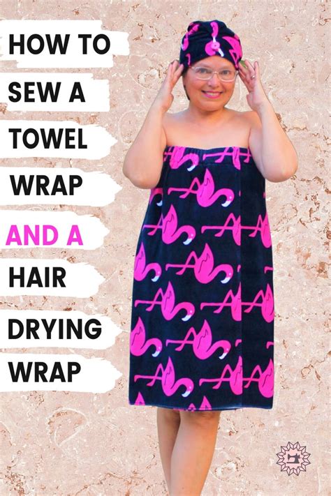 How To Make A Towel Wrap Plus A Head Wrap Pattern Diy Towels Diy