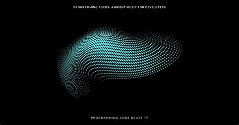 ‎programming Focus Ambient Music For Developers Album By Music For Coding Tp Programmers