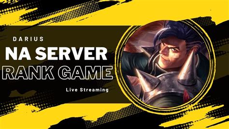 Darius Rank Game Starting B4 Up To Gold Lets Go Youtube