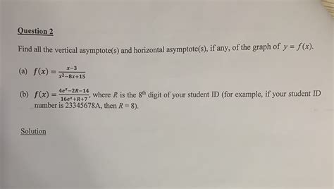 Solved Question 2find All The Vertical Asymptote S ﻿and