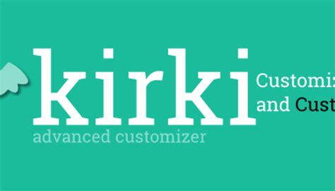 Build Customizer Settings Faster By Using The Kirki Framework In Your Project Wp Tavern