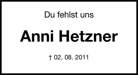 Traueranzeigen Von Anni Hetzner Trauer Nn De