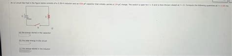Solved An LC Circuit Like That In The Figure Below Consists Chegg Com