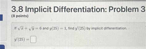 Solved 3 8 Implicit Differentiation Problem 3 8 Points If Chegg Com
