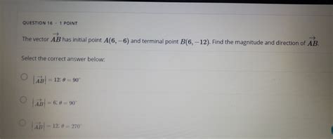 solved question 16 1 point the vector ab has initial point