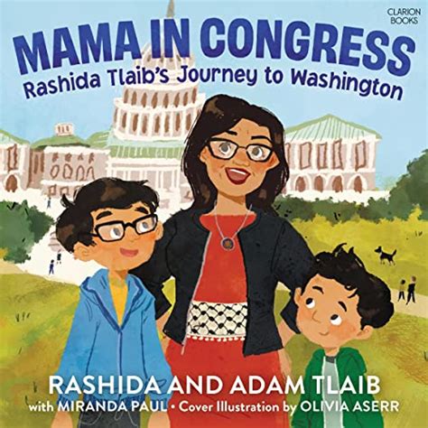 Mama In Congress Rashida Tlaibs Journey To Washington By Rashida And