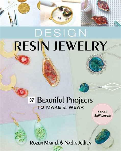 Design Resin Jewelry Book By Rozen Martel Nadia Jullien Official