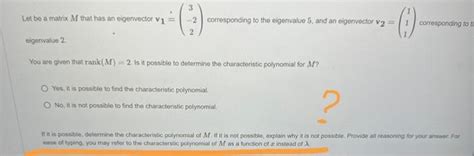 solved let be a matrix m that has an eigenvector v1 ⎝⎛3−22⎠⎞