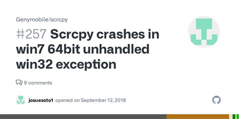 Scrcpy Crashes In Win7 64bit Unhandled Win32 Exception · Issue 257 · Genymobilescrcpy · Github