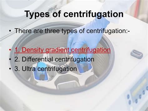 Density Gradient Centrifugation Types Advantages And Disadvantages Pptx