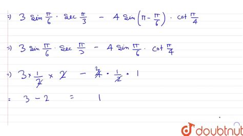 3sinpi 6 Sec Pi 3 4sin 5pi 6cotpi 4 এর মান হবে