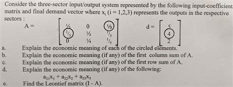 Solved 115 Consider The Three Sector Inputoutput System